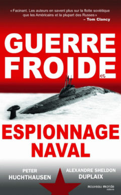 Guerre froide et espionnage naval - Nouveau Monde Éditions
