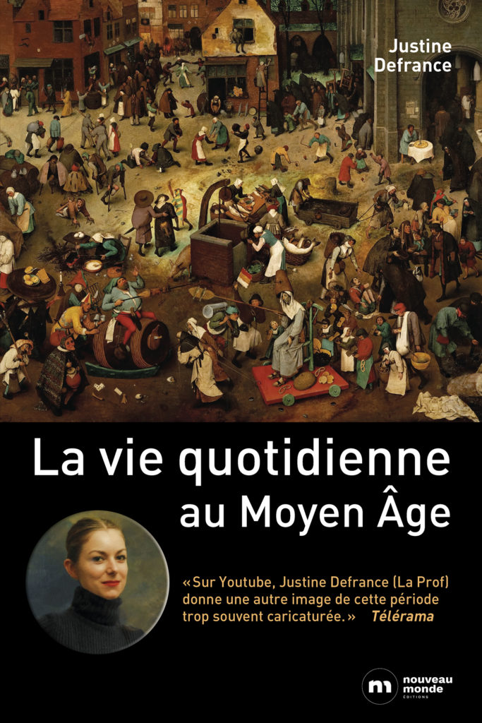 La vie quotidienne au Moyen Âge - Nouveau Monde Éditions